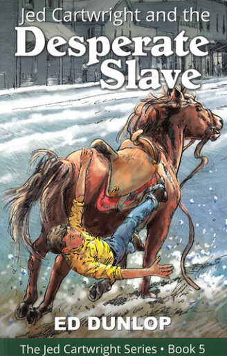 Jed Cartwright and the Desperate Slave - 4Gospel.com