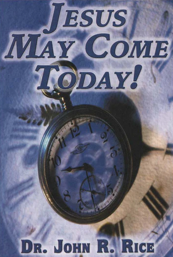Jesus May Come Today! - 4Gospel.com