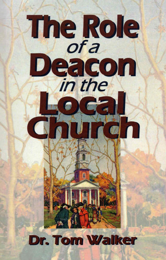 The Role of a Deacon in the Local Church - 4Gospel.com