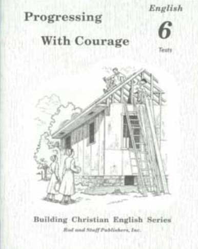 English 6: Progressing with Courage (Tests) - 4Gospel.com