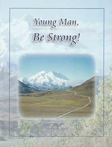 Young Man, Be Strong! (Study Guide) - 4Gospel.com