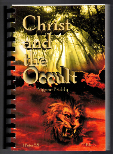 Christ and the Occult by Eugene Priddy