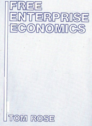 Free Enterprise Economics [Pamphlet] [Jan 01, 1999] Tom Rose