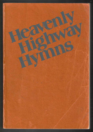 Heavenly Highway Hymns Shape Notes compiled by Luther G. Presley