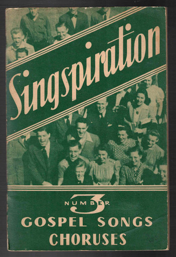 Singspiration Number 3 Gospel Songs Choruses compiled by Alfred B. Smith