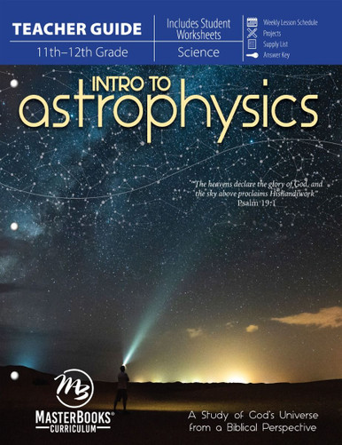 Intro To Astrophysics Teacher Guide - 4Gospel.com