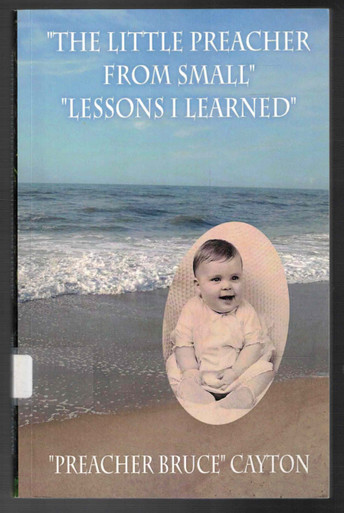 "The Little Preacher from Small" Lessons I Learned by "Preacher Bruce ...