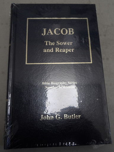 Jacob The Sower and Reaper Bible Biography Series Number Seventeen by ...