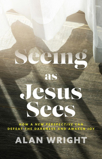 Seeing As Jesus Sees - 4Gospel.com