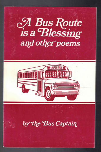 A Bus Route is a Blessing and other Poems by the Bus Captain