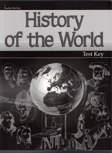 History of the World 7 Teacher Test Key (Second Edition) A Beka Book