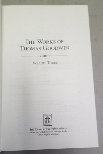 The Works of Thomas Goodwin Volume Three Reformation Heritage Books