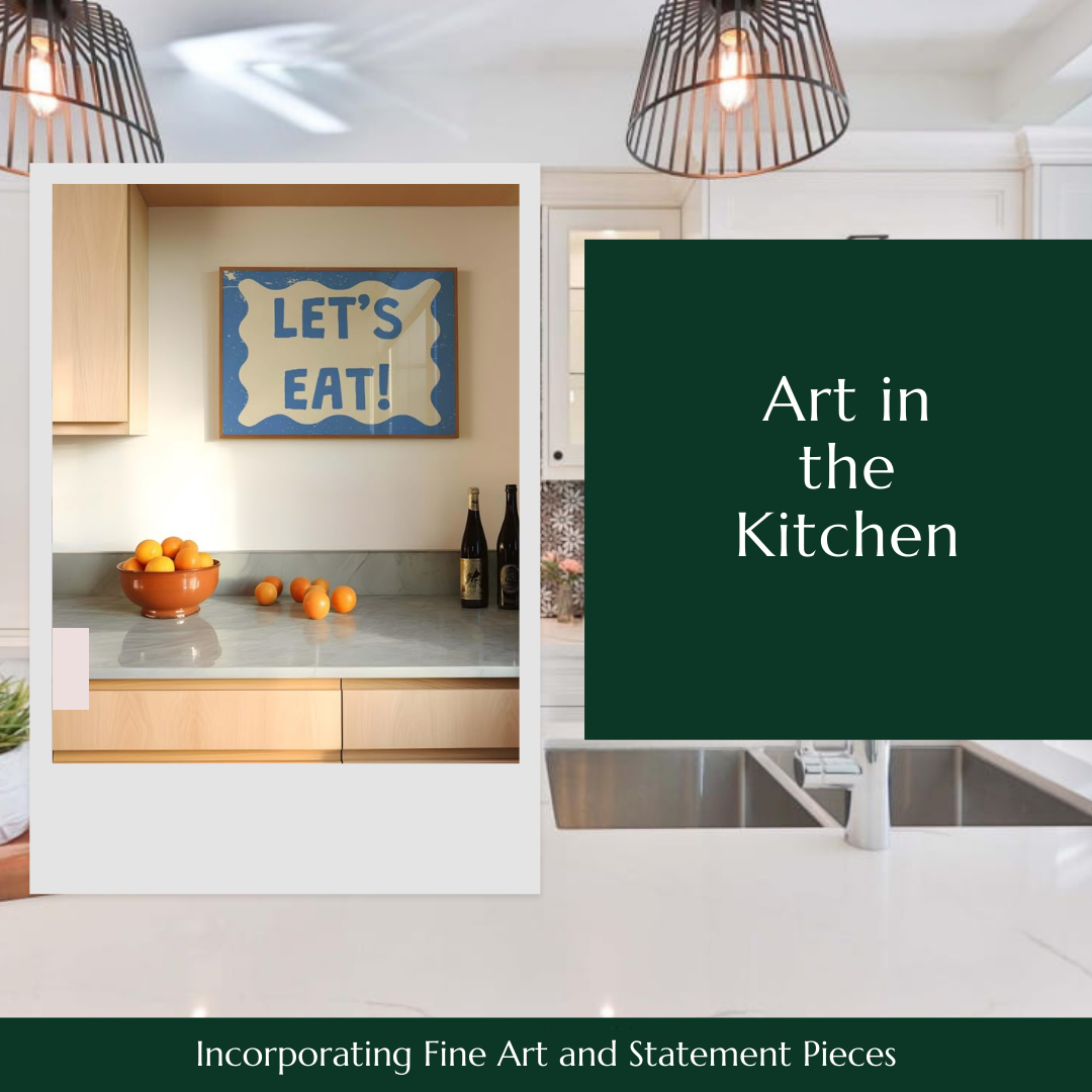 Art in the Kitchen: Incorporating Fine Art and Statement Pieces ...