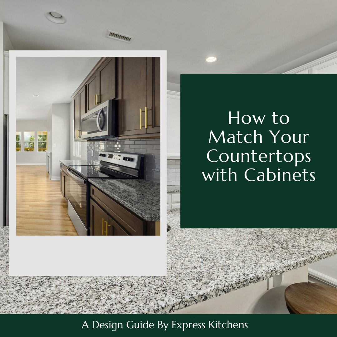 How to Match Your Countertops with Cabinets: A Design Guide - Express ...