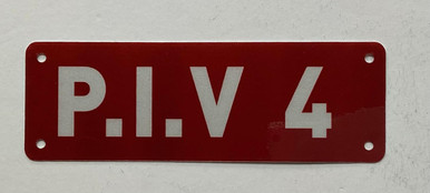 PIV Number 4 sign - Post Indicator Valve number 4 Sign SIGN (REFLECTIVE ...