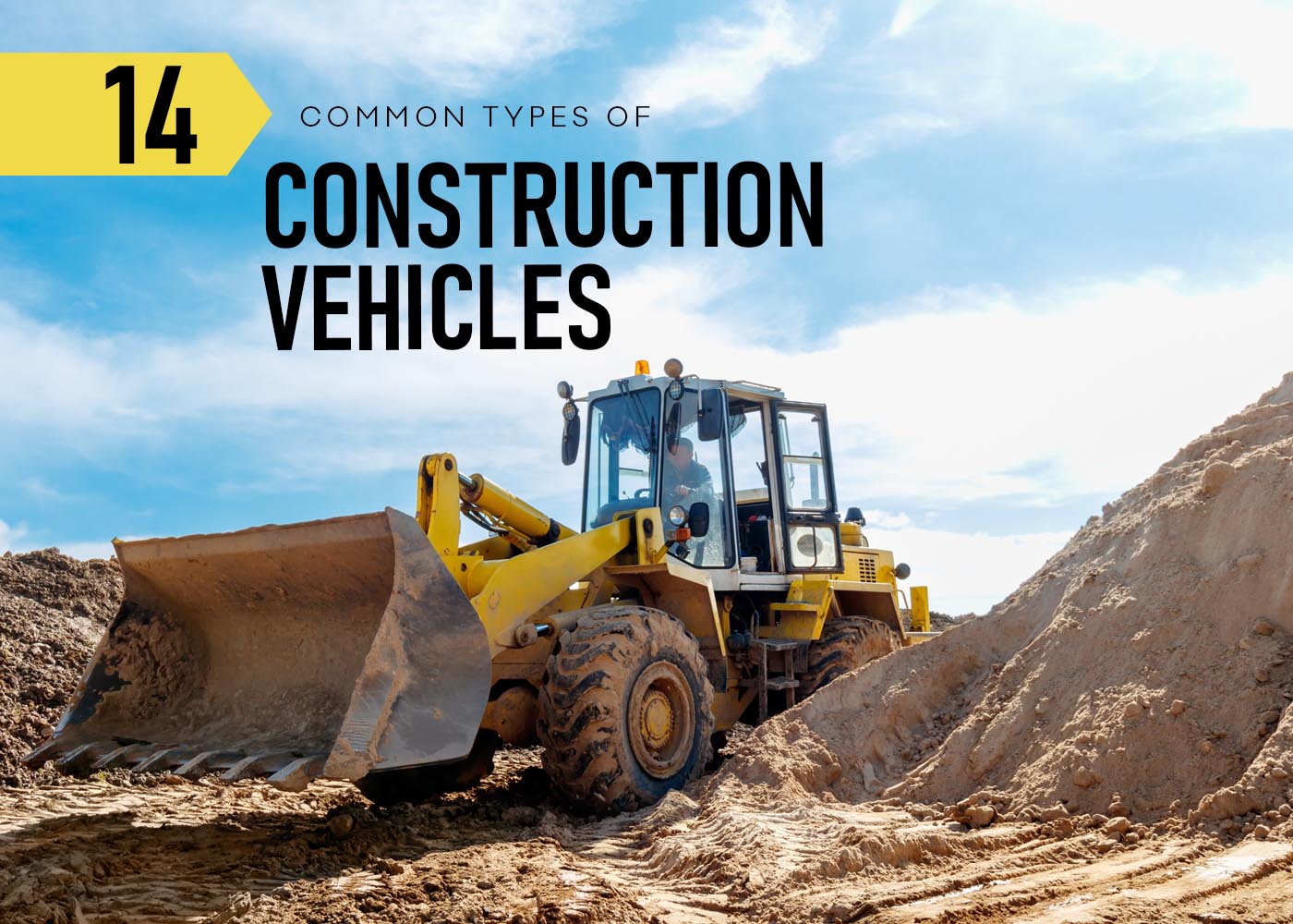Equipment Guide: 14 Common Types of Construction Vehicles - Bostech
