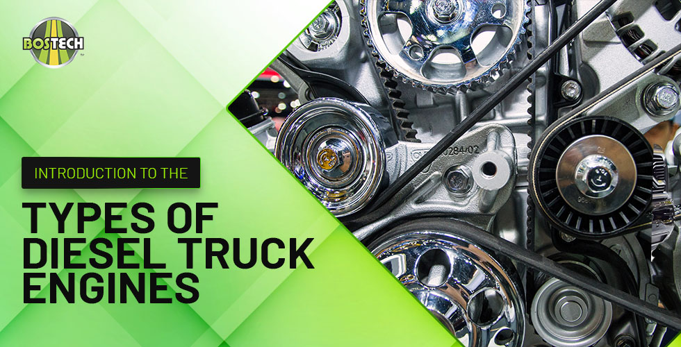Introduction to the Types of Diesel Truck Engines - Bostech