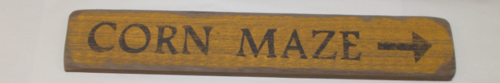 Corn Maze Primitive Wooden Sign