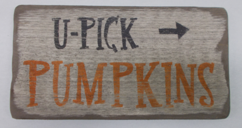 Primitive Wooden Sign - U Pick Pumpkins
