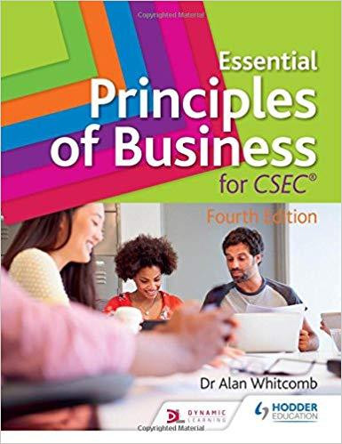 Essential Principles of Business for CSEC: 4th Edition - Bethel Superstore
