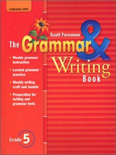 Scott Foresman The Grammar & Writing Book, Grade 5 - Bethel Superstore