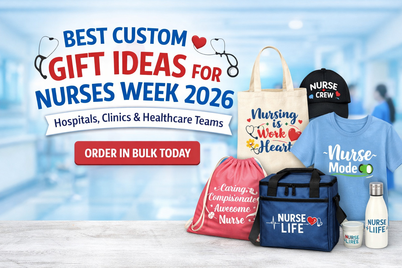 Nurses Week 2026: Best Custom Gift Ideas for Hospitals, Clinics ...