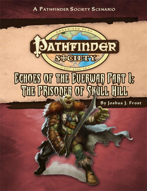 Pathfinder Society Scenario #36: Echoes of the Everwar—Part 1: The ...