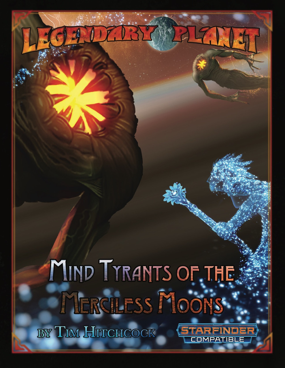 Legendary Planet: Mind Tyrants of the Merciless Moons (SFRPG) PDF