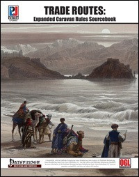 Trade Routes: Expanded Caravan Rules Sourcebook (PFRPG) PDF