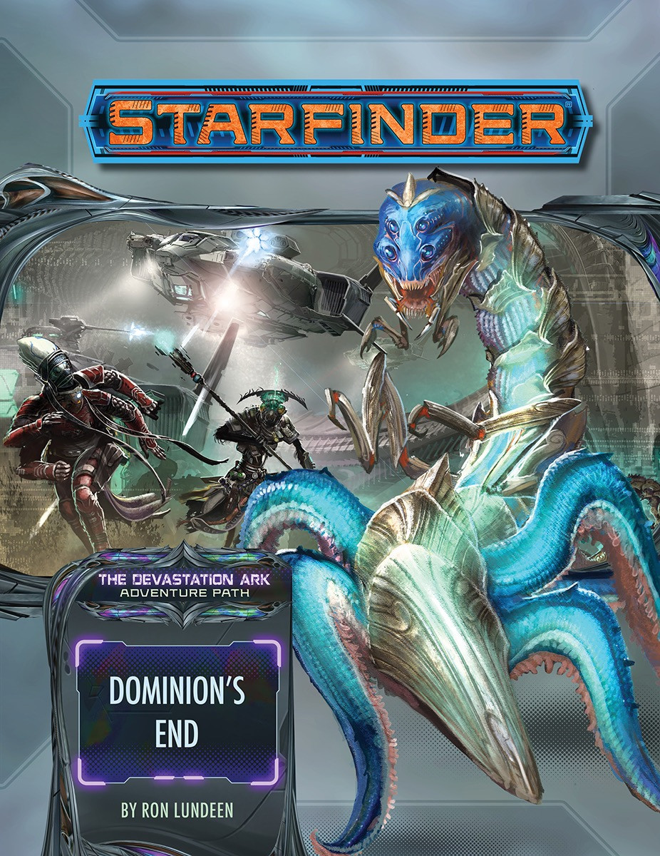 Starfinder Adventure Path #33: Dominion’s End (Devastation Ark 3 of 3) PDF