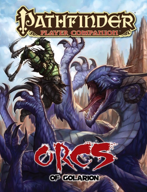 Pathfinder Player Companion: Orcs of Golarion PDF
