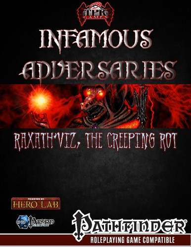 Infamous Adversaries: Raxath'Viz, the Creeping Rot PDF