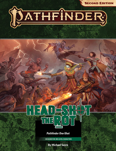 Pathfinder One-Shot #3: Head Shot the Rot
