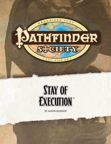 Pathfinder Society Scenario #12: Stay of Execution PDF