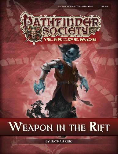 Pathfinder Society Scenario #5–13: Weapon in the Rift