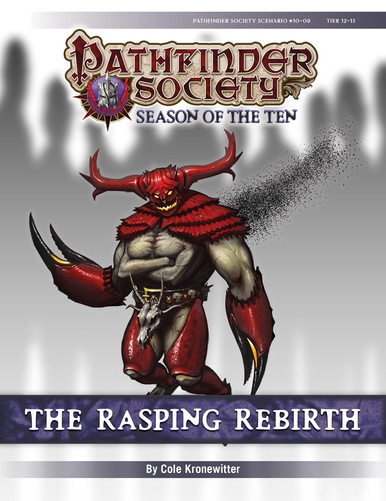 Pathfinder Society Scenario #10-09: The Rasping Rebirth