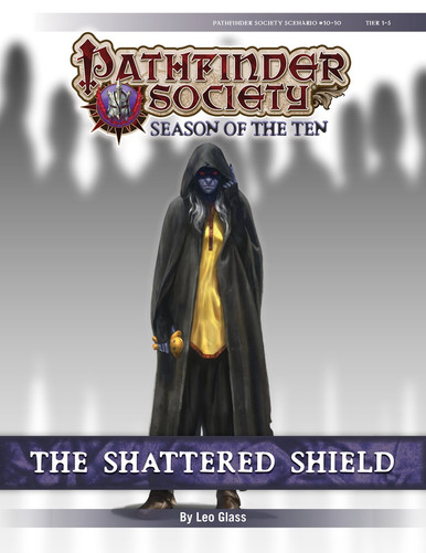 Pathfinder Society Scenario #10-10: The Shattered Shield