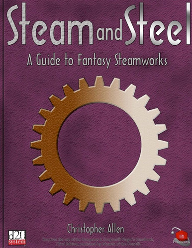 Steam & Steel: A Guide to Fantasy Steamworks PDF