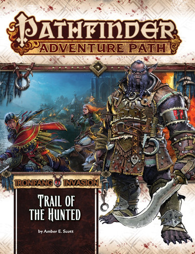 Pathfinder Adventure Path #115: Trail of the Hunted (Ironfang Invasion ...