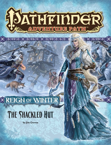 Pathfinder Adventure Path #68: The Shackled Hut (Reign of Winter 2 of 6)