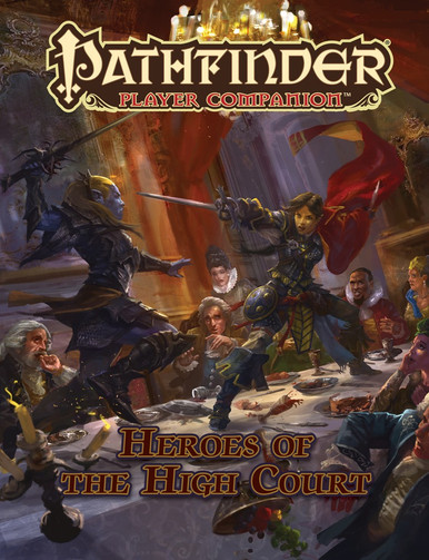 Pathfinder Player Companion: Heroes of the High Court PDF