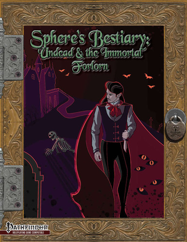 Spheres Bestiary: Undead and the Immortal Forlorn PDF