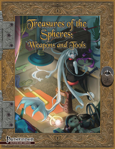 Treasures of the Spheres: Weapons and Tools PDF