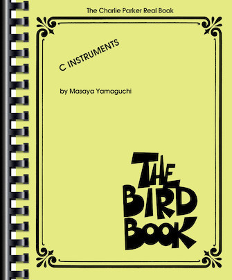 Bird Book - Charlie Parker Real Book - Linton-MILANO Music