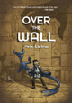 Over The Wall by Peter Wartman