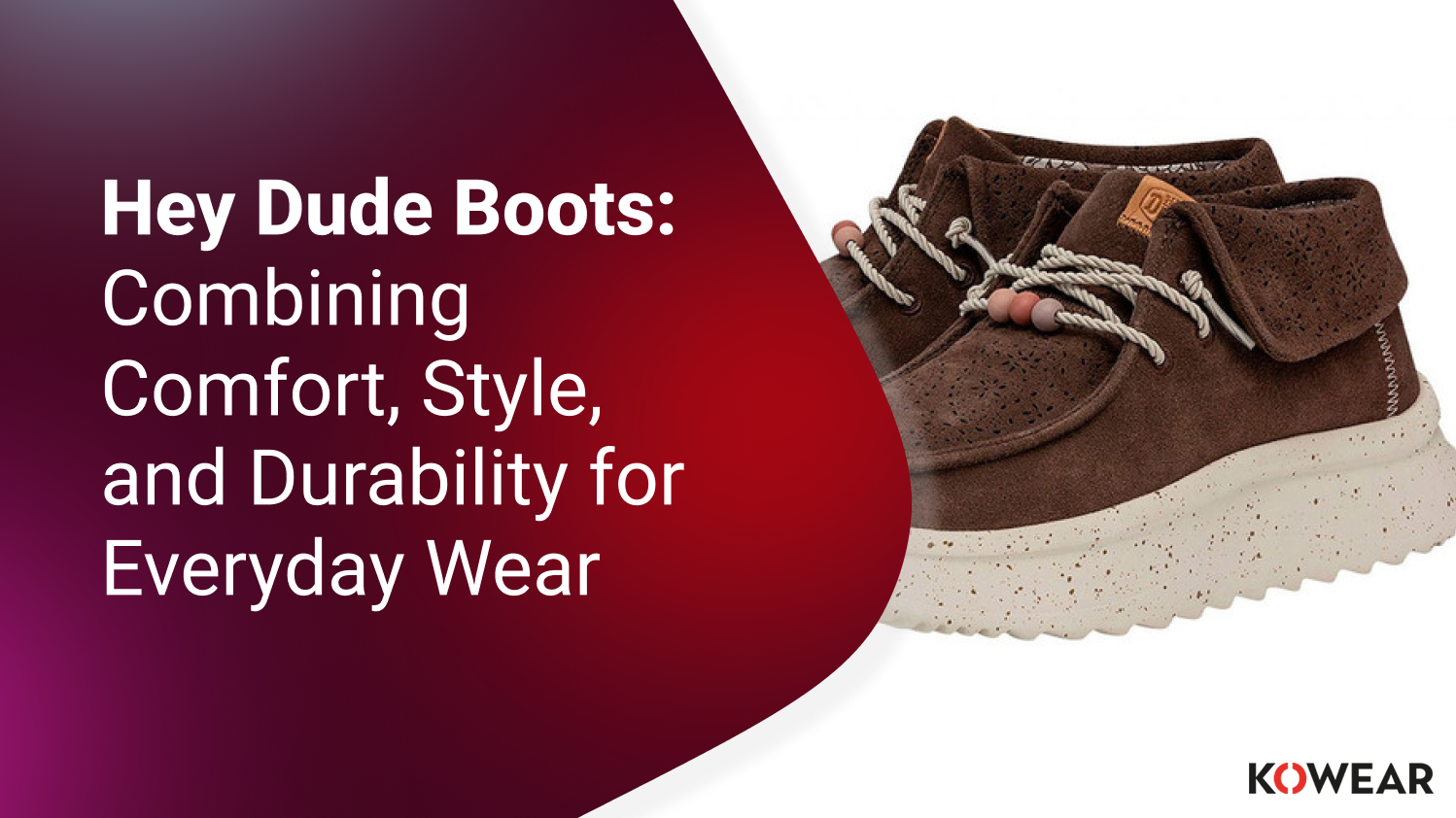 Hey Dude Boots: Combining Comfort, Style, and Durability for Everyday ...
