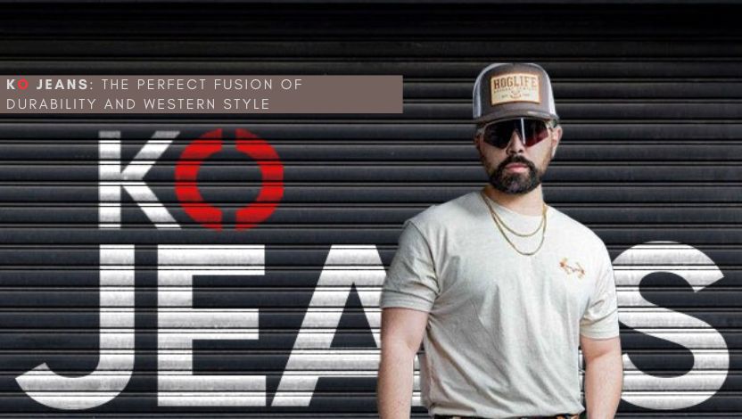 KO Jeans: The Perfect Fusion of Durability and Western Style - Knockout ...