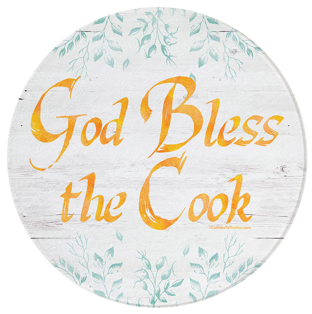 God Bless the Cook Round Glass Cutting Board - Catholic to the Max ...