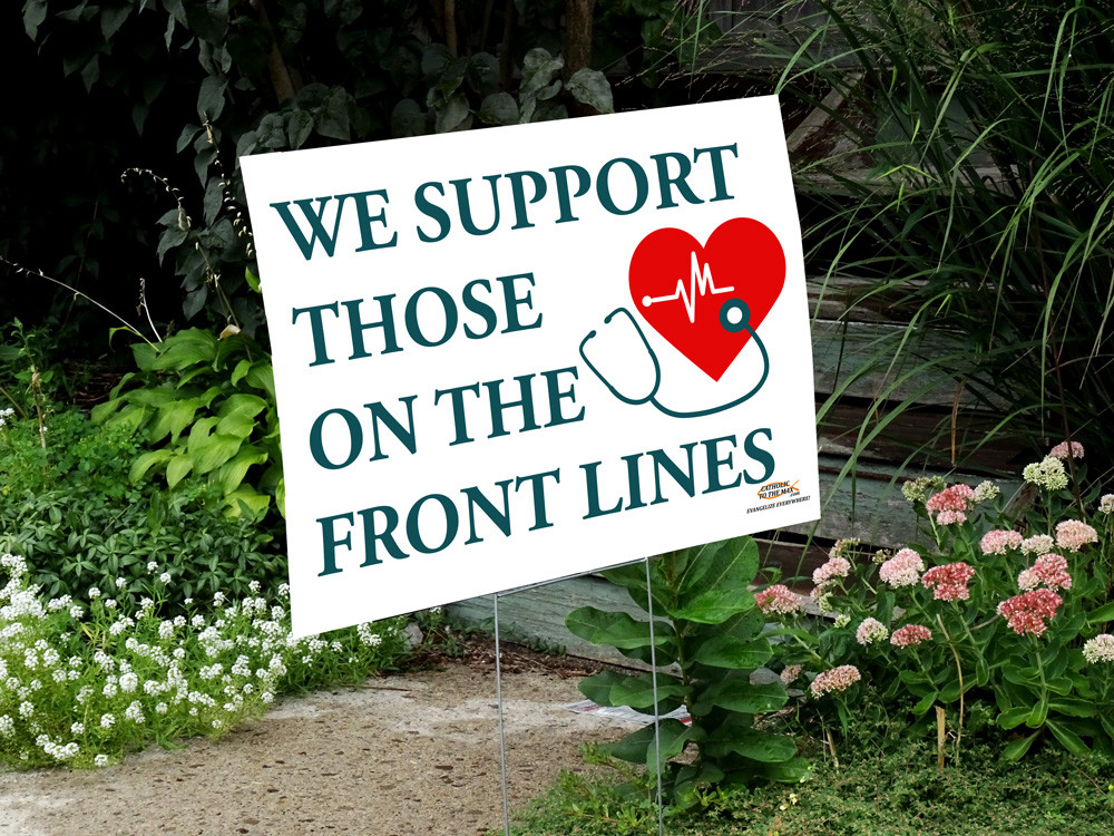 We Support Those On The Front Lines Yard Sign - Catholic to the Max ...
