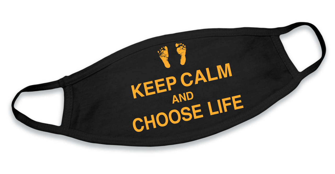 Keep Calm and Choose Life Cotton Face Mask - Catholic to the Max ...